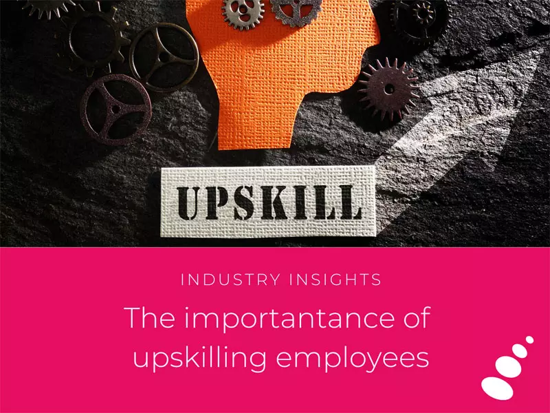 The Importance of Upskilling Employees | Stepping Stones Recruitment